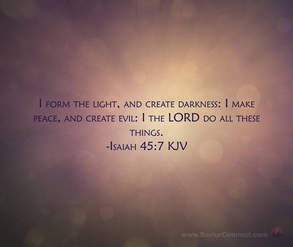 Isaiah 45:7 KJV Isaiah 45:7 KJV