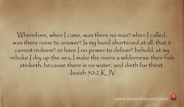 Isaiah 50:2 KJV