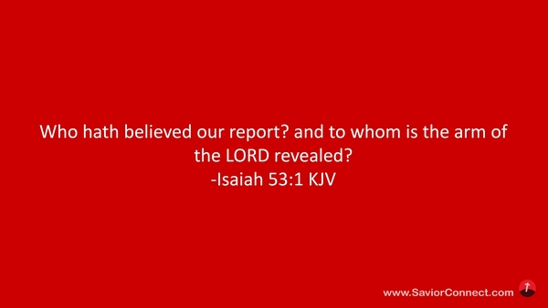 Isaiah 53:1 KJV
