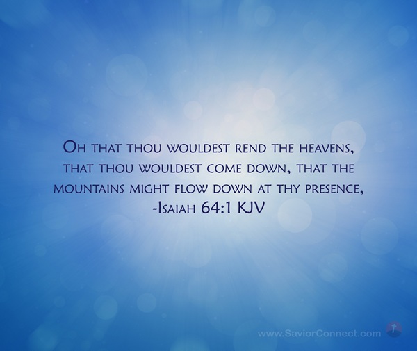 Isaiah 64:1 KJV