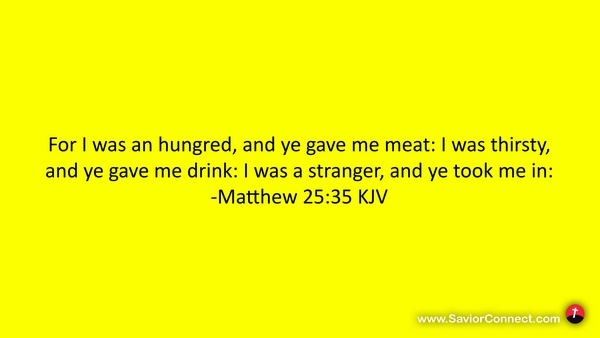Matthew 25:35 KJV