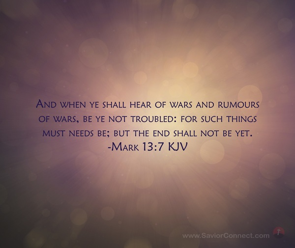 Mark 13 7 Kjv