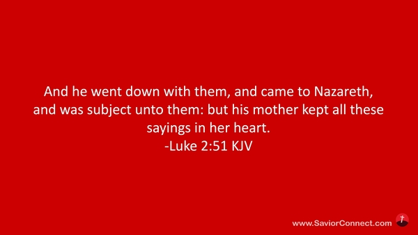 Luke 2:51 KJV