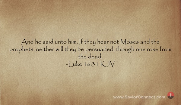 Luke 16:31 KJV