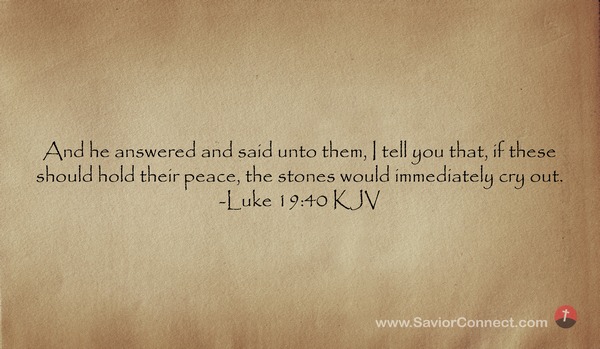 Luke 19:40 KJV