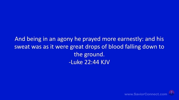 Luke 22:44 KJV