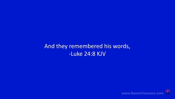 Luke 24:8 KJV