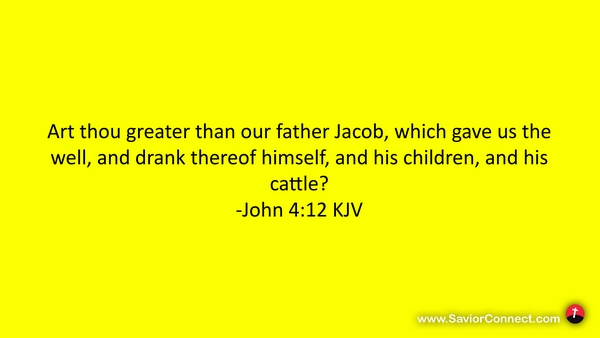 John 4:12 KJV