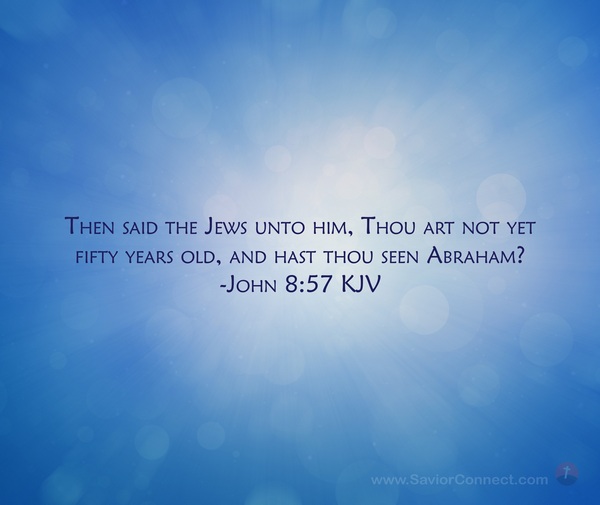 John 8:57 KJV